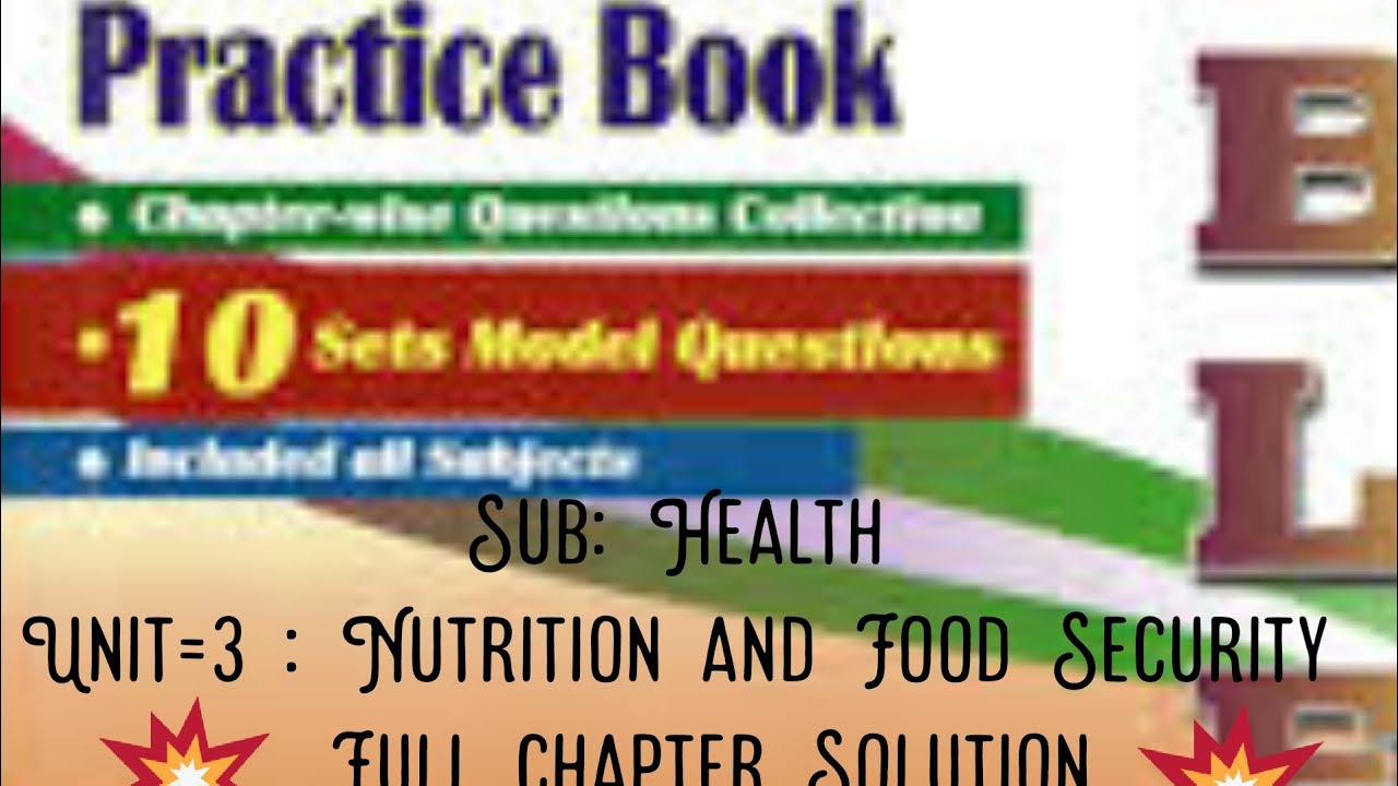 Class: 8 Neema BLE set sub : Health, Chapter:3 Nutrition and Food Security. full chapter ...