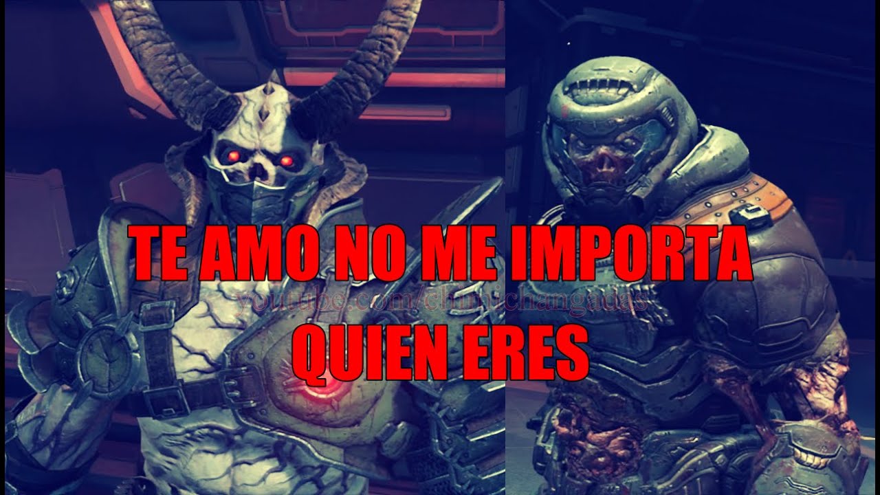 Doom Meme - Te amo no me importa quien eres no me importa si eres rico ...