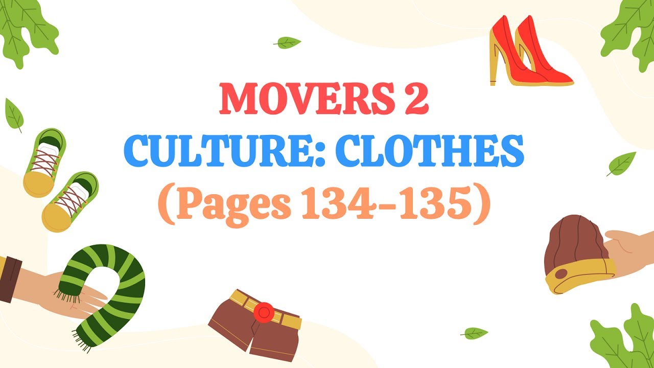 MOVERS 2 | CULTURE - CLOTHES | PAGES 134 - 135 - YouTube