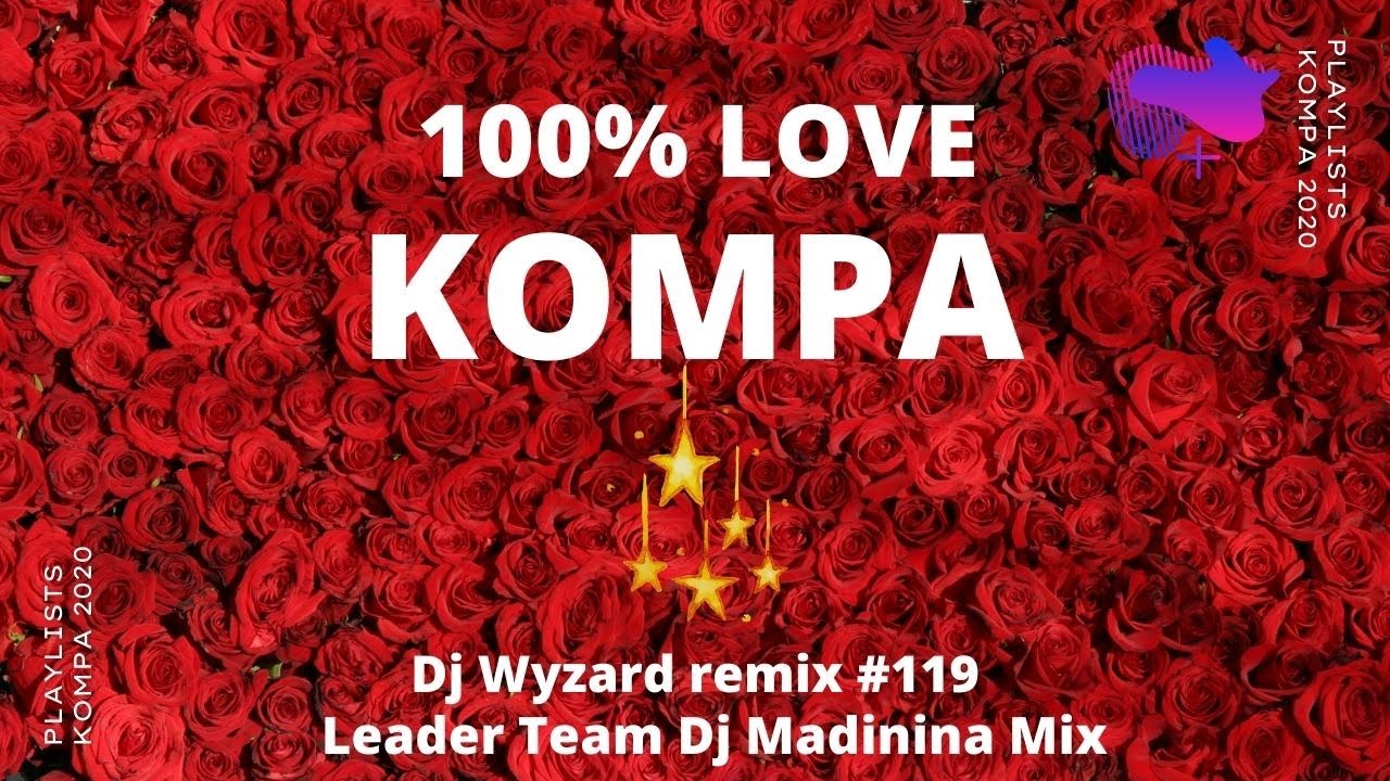KOMPA GOUYAD 2020 #119 (Love Me) REMIX DJ WYZARD OFFICIAL - YouTube
