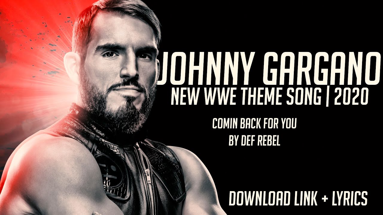 Johnny Gargano NEW Official WWE Theme Song - "Comin Back for You" (V2 ...