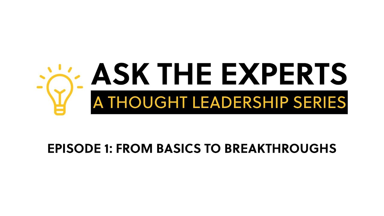 Ask The Experts - Episode 1: From Basics to Breakthroughs - YouTube