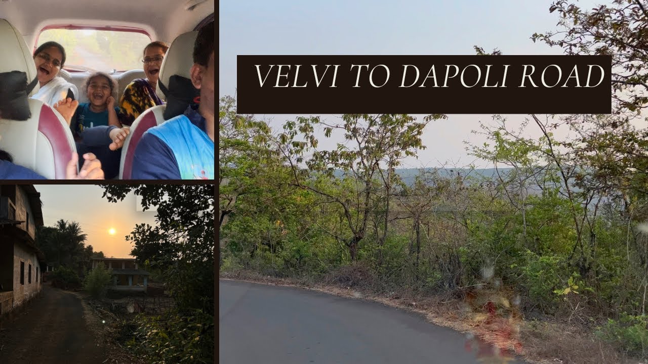 Velvi to Dapoli Road | way to dapoli Bandhtivre road |वेलवी ते दापोली ...