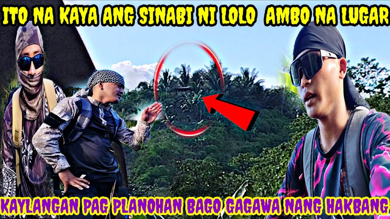 ITO NA KAYA ANG SINABI NI LOLO AMBO NA LUGAR KAYLANGAN PAG PLANOHAN ...