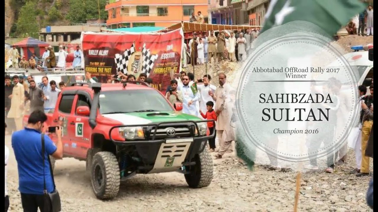 Abbotabad Off-road Rally 2017 Winner Sahibzada Sultan ♦ Team Sultan ...