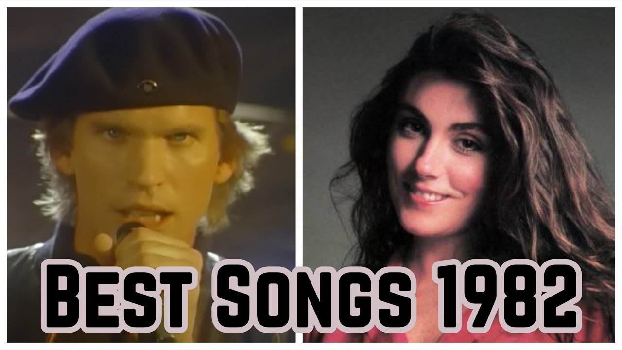 BEST SONGS OF 1982 New Version YouTube Music BEST SONGS OF 1982 New Version YouTube Music