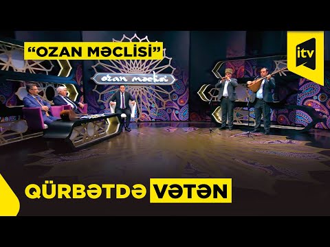Qürbətdə Vətən | “Ozan məclisi\