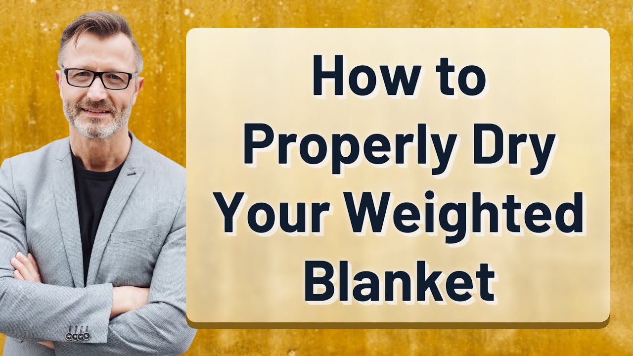 How to Properly Dry Your Weighted Blanket - YouTube