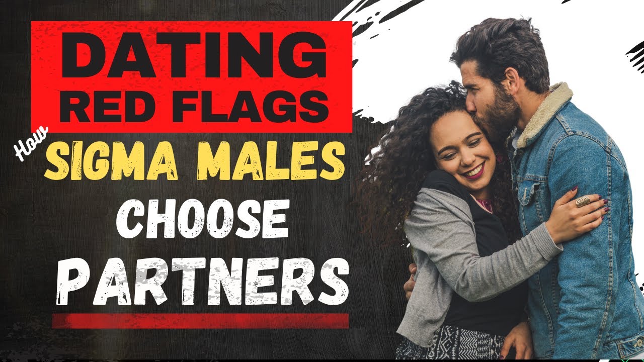 Sigma Male Dating: 4 Ways Sigma Males Choose Their Partner - YouTube