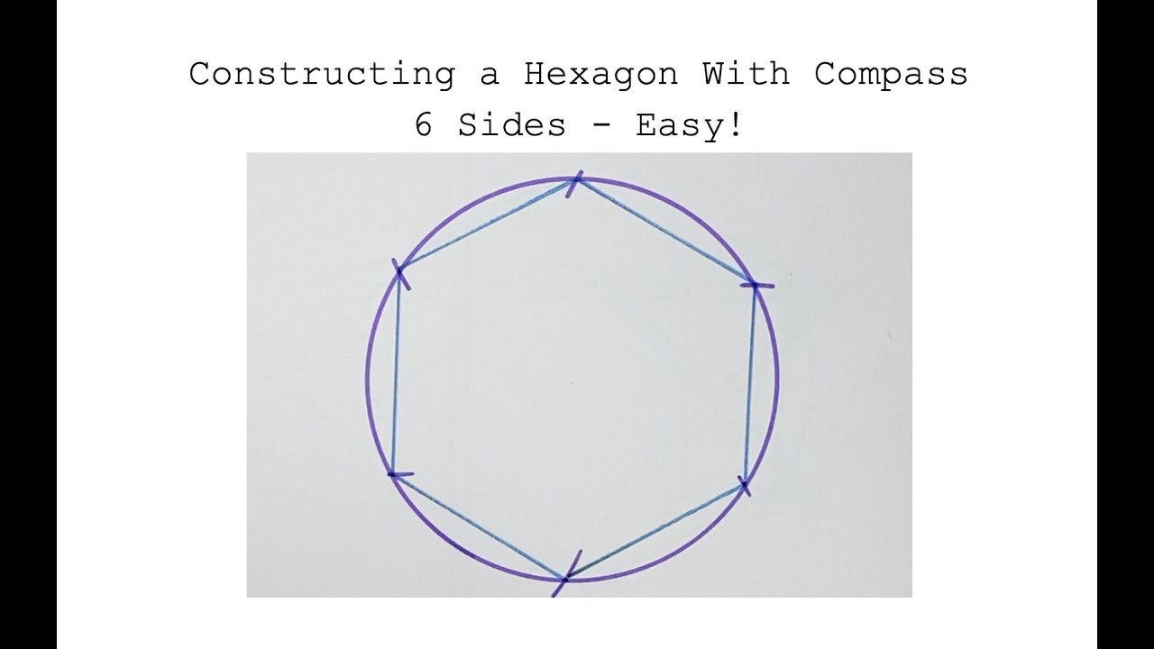 Constructing a Hexagon With Compass6 Sides - Easy! - YouTube