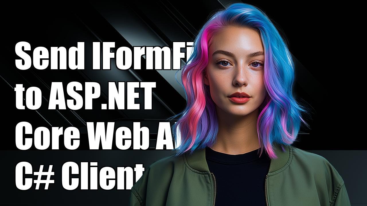 How to Send IFormFile to ASP.NET Core Web API Using C# Client: A Step ...