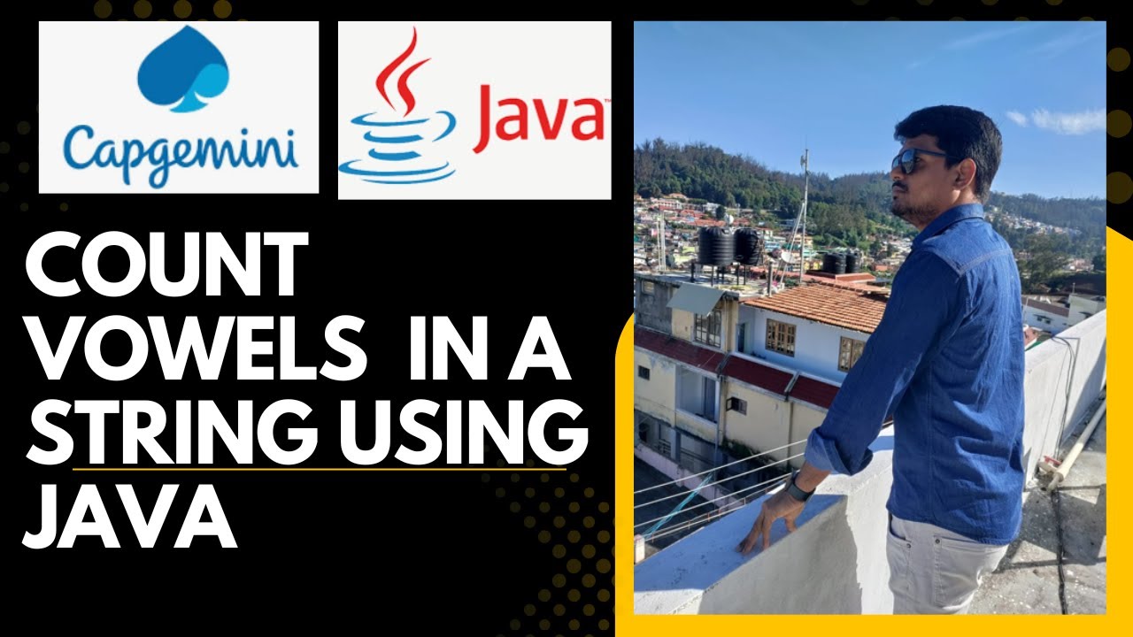 Count Vowels and Characters in a String using Java | Java String ...