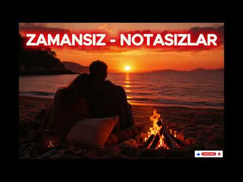 ZAMANSIZ - NOTASIZLAR