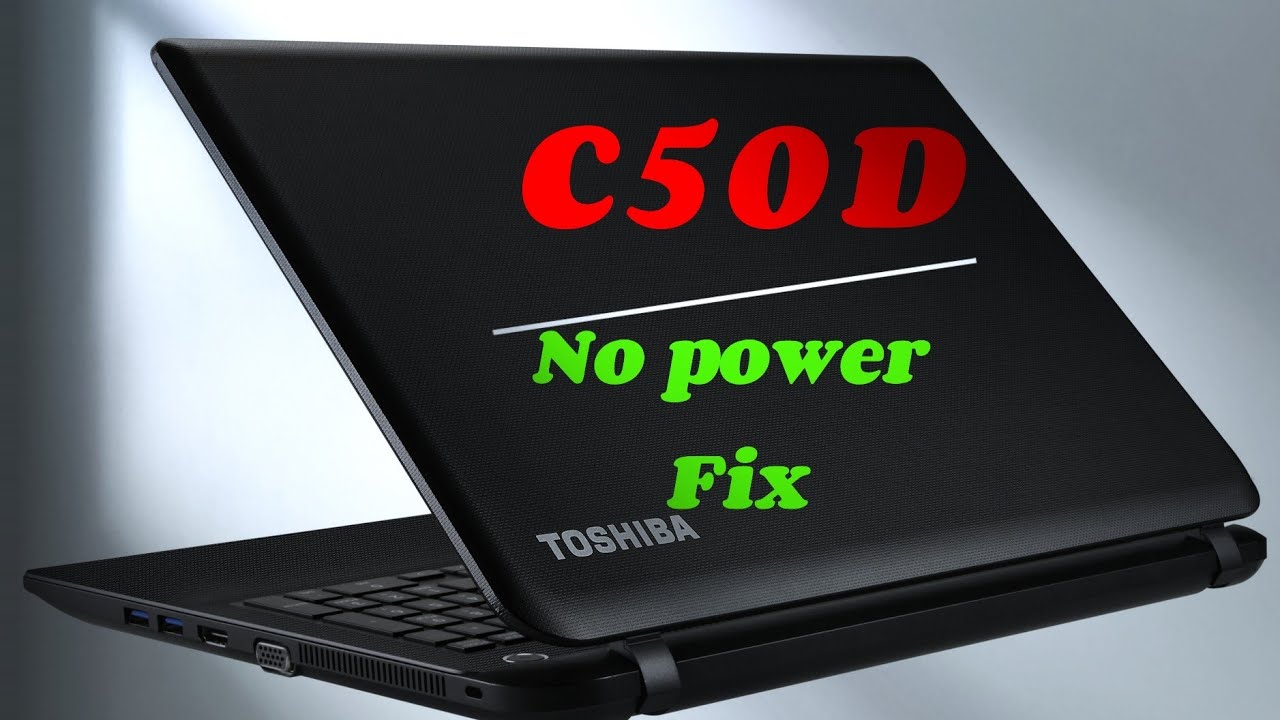Toshiba Satellite C50D A164 Power fix - YouTube