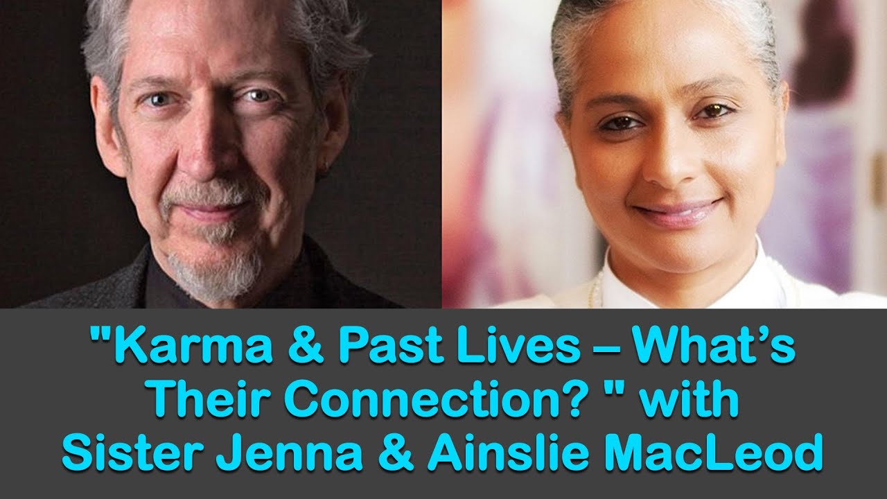 Karma & Past Lives – What’s Their Connection? with Sister Jenna ...