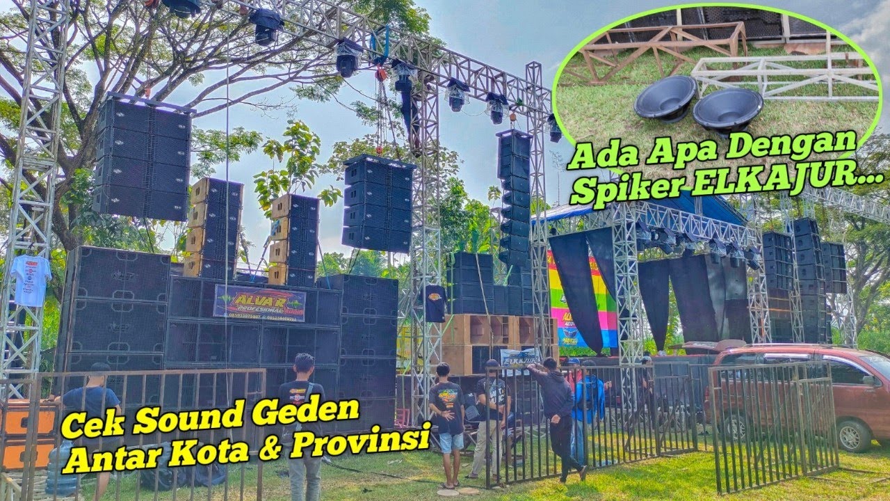 Ada Apa Dengan Spiker ELKAJUR Cek Sound Geden ALVAR - ELKAJUR - GIANT ...