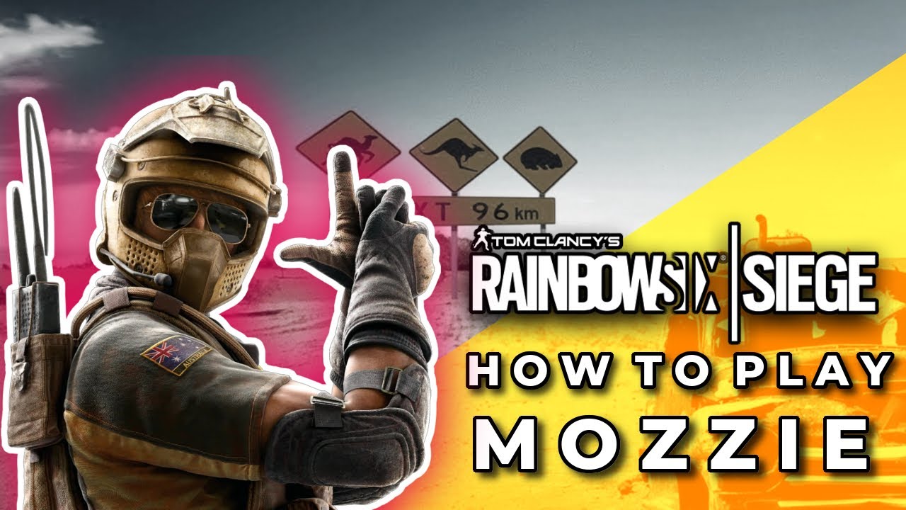 HOW YOU SHOULD PLAY MOZZIE - OWNING YOUR OPERATOR | RAINBOW SIX SIEGE ...