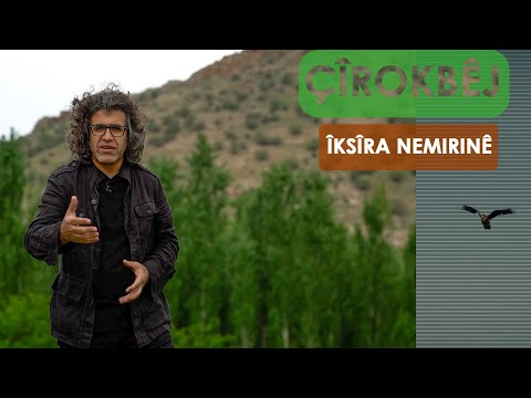 ÇÎROKBÊJ -  MÎR MIHÊ / ÎKSÎRA NEMIRINÊ