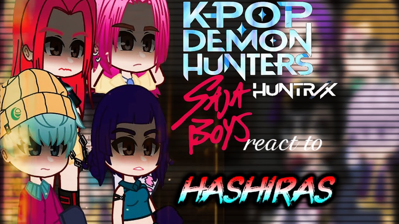 Kpop demon Hunters // Huntrix react to the Hashiras // KPDH X KNY ...