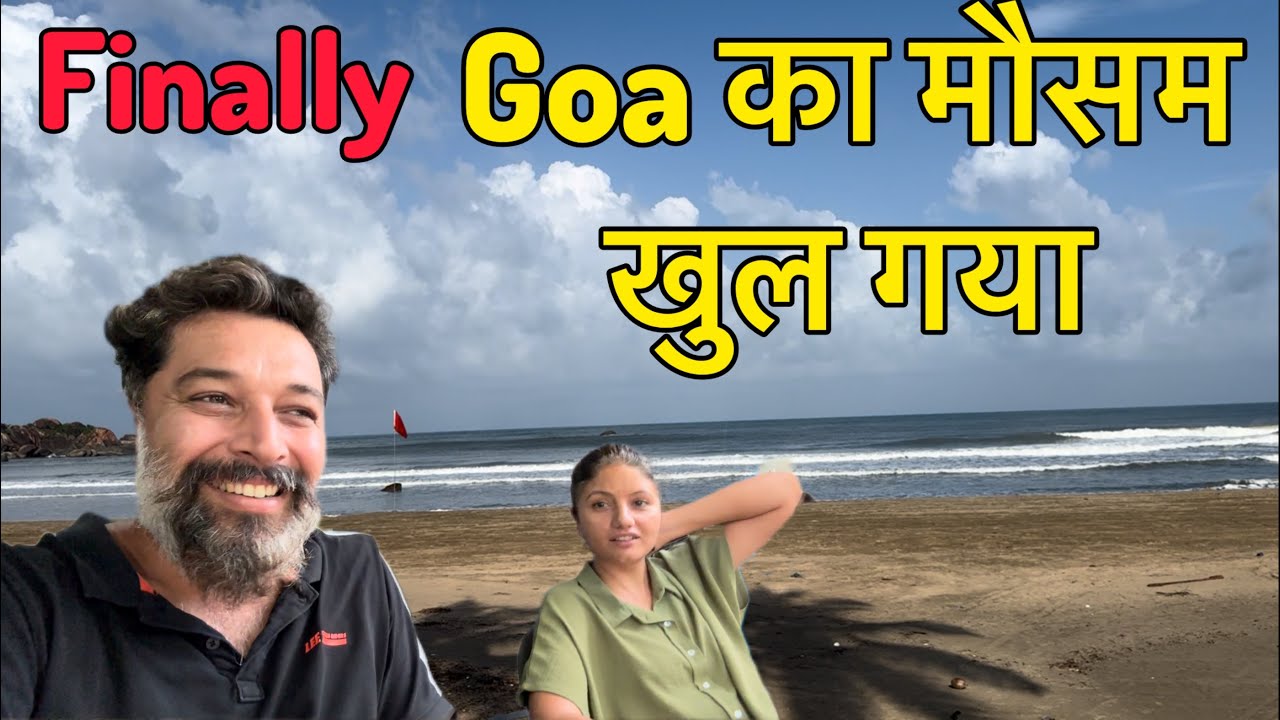 Aaj Mausam Khul Gya Goa ka || Jabarjast Weather ho gya Ab Goa ka ...