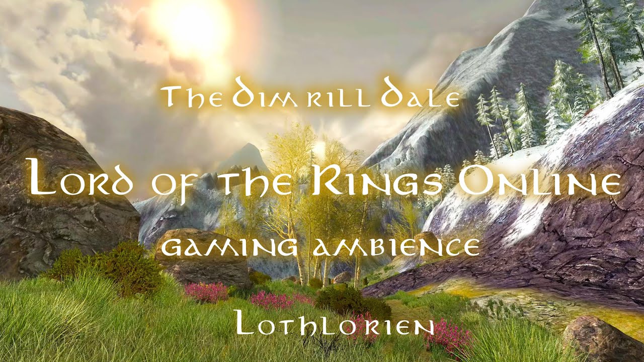 LOTRO - Lothlorien ambience - The Dimrill Dale - Lord of the Rings ...