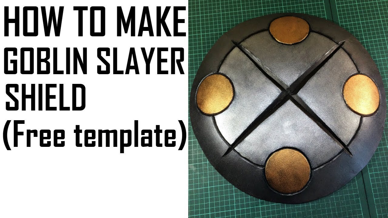 HOW TO MAKE GOBLIN SLAYER SHIELD - YouTube