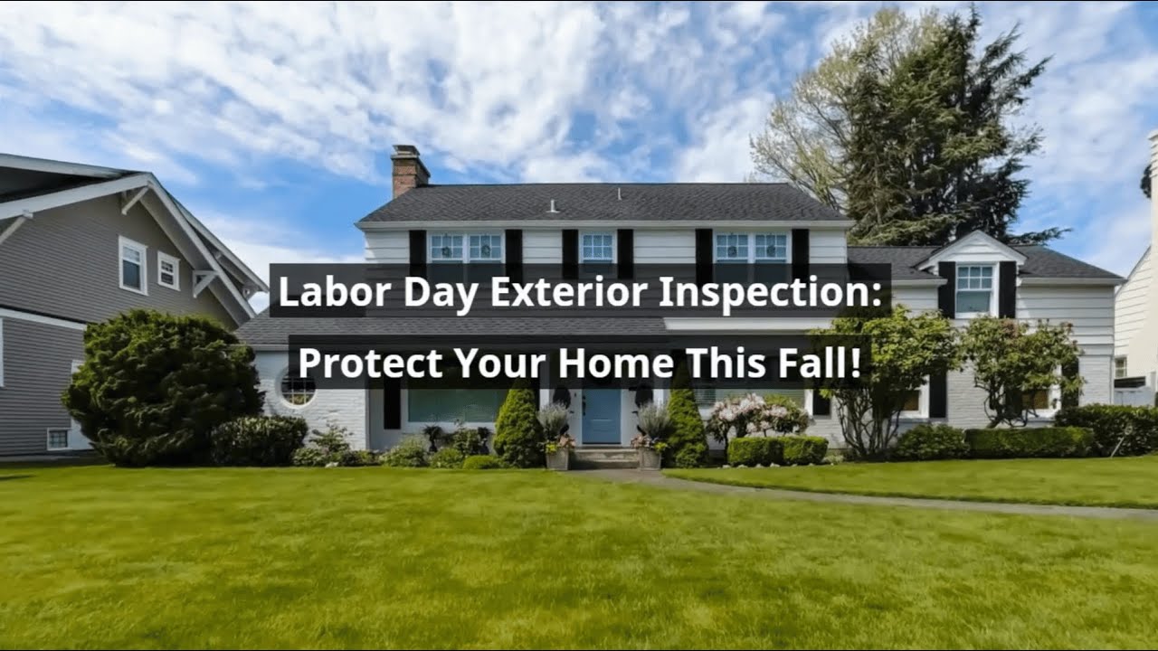 Labor Day Inspection: Protect Your Home This Fall | Quest Property ...