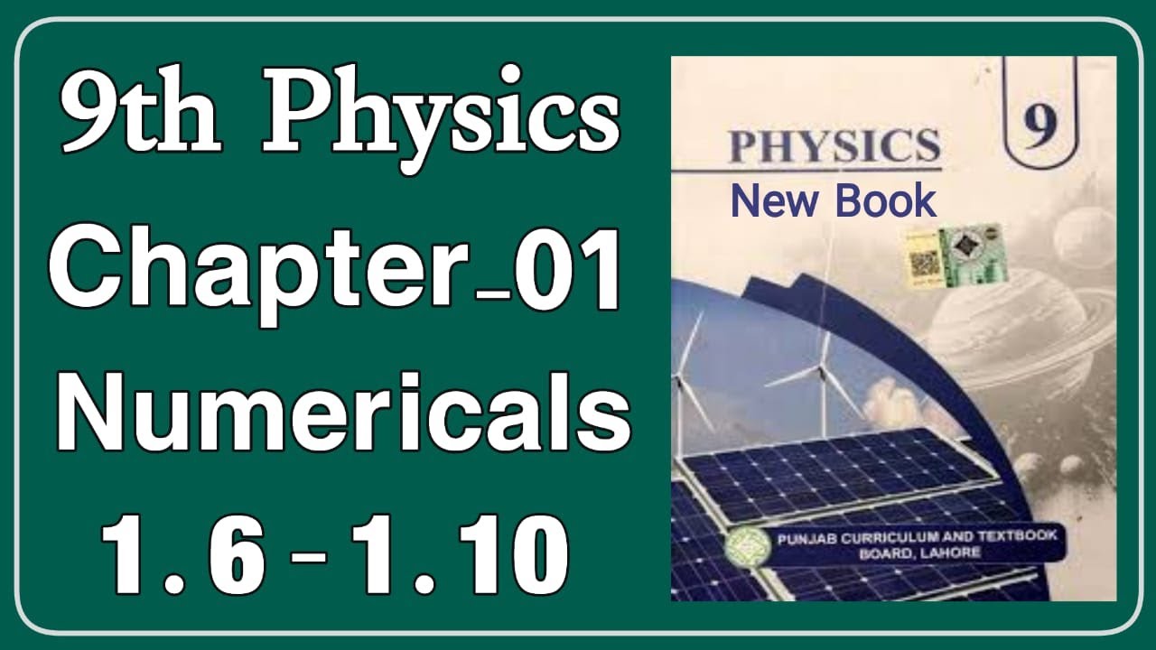 9th Class Physics Chapter 1 Numerical 1.6 to 1.10 New Book 2025 - PCTB ...