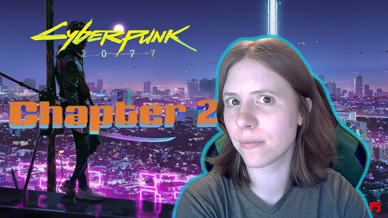 CyberPunk: Chapter 2 - YouTube