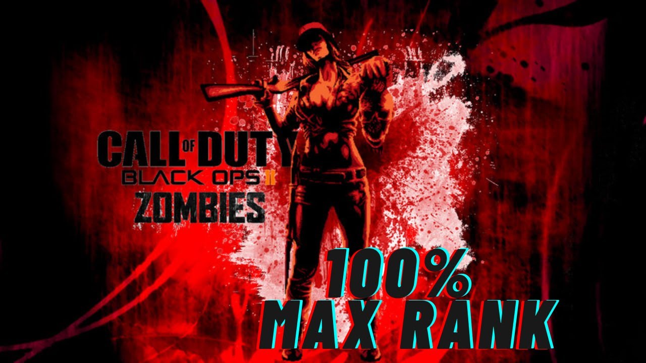 Call of Duty: Black Ops II Zombies: 100%, Max Rank, All Achievements ...