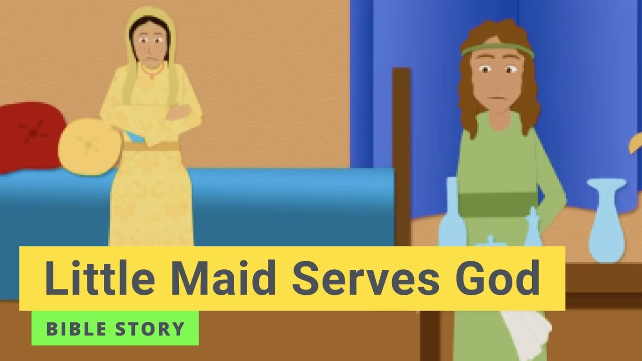 Bible story "Little Maid Serves God" | Kindergarten Year B Quarter 3 ...