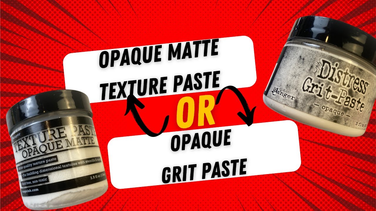 Opaque Matte Texture Paste or Grit Paste Opaque Review - YouTube