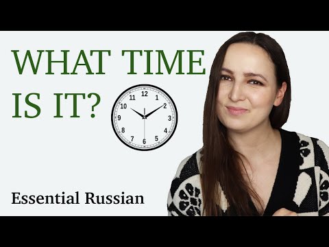 What time is it? Essential Russian