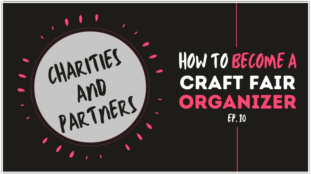 Craft Fair Charity Partnerships: How It Works - YouTube