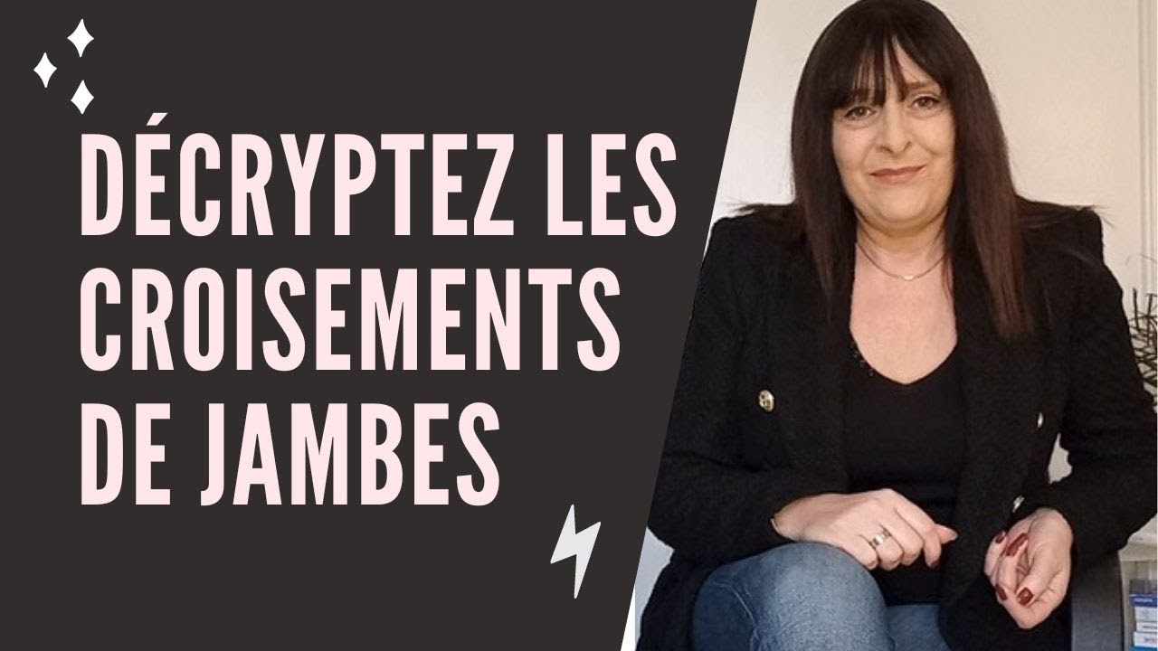 52. Les croisements de jambes - YouTube