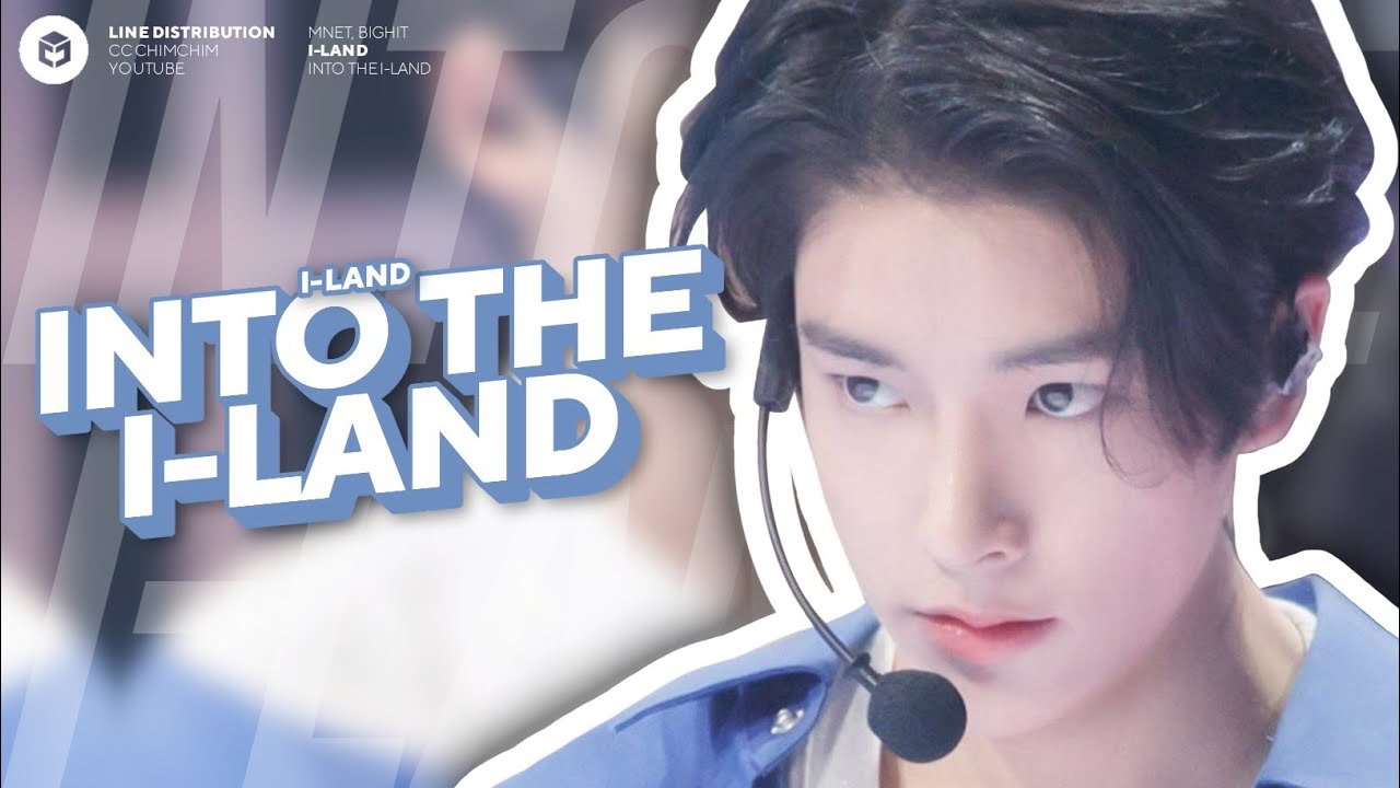 I-LAND - Into the I-LAND | Line Distribution - YouTube