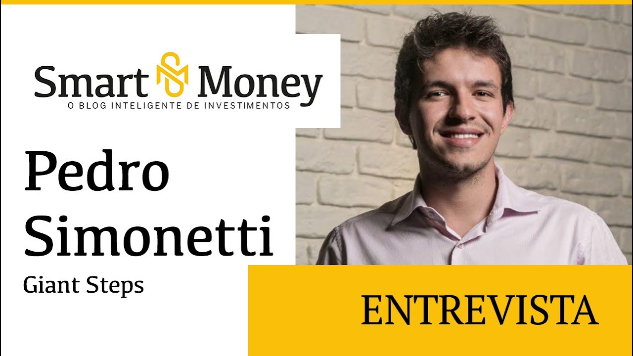 Smart Money entrevista - Pedro Simonetti (Giant Steps) - YouTube
