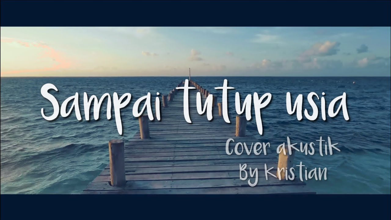 Angga Candra - Sampai Tutup Usia (Cover Akustik By Kristian) - YouTube