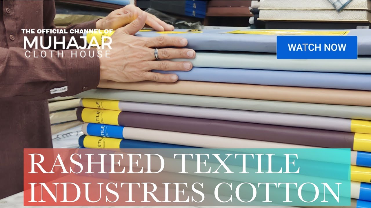 RASHEED TEXTILE INDUSTRIES | Cotton | Muhajar Cloth House - YouTube