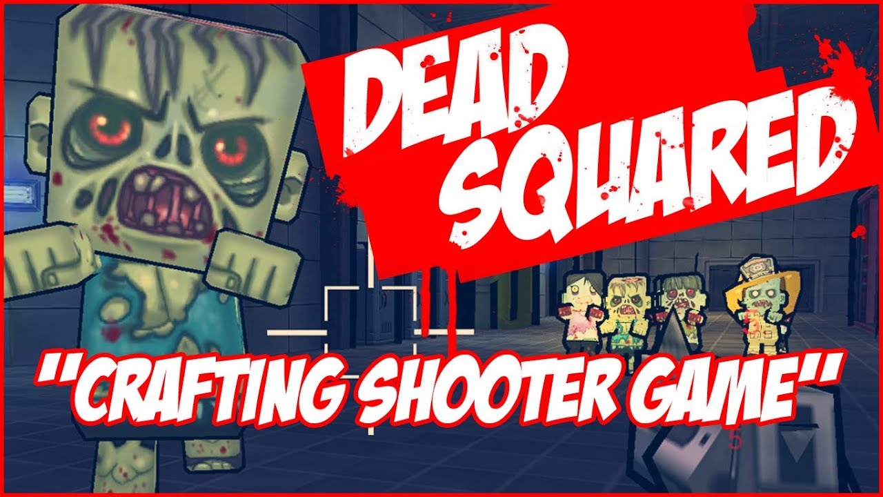 Dead Squared - Crafting Shooter GAME - YouTube