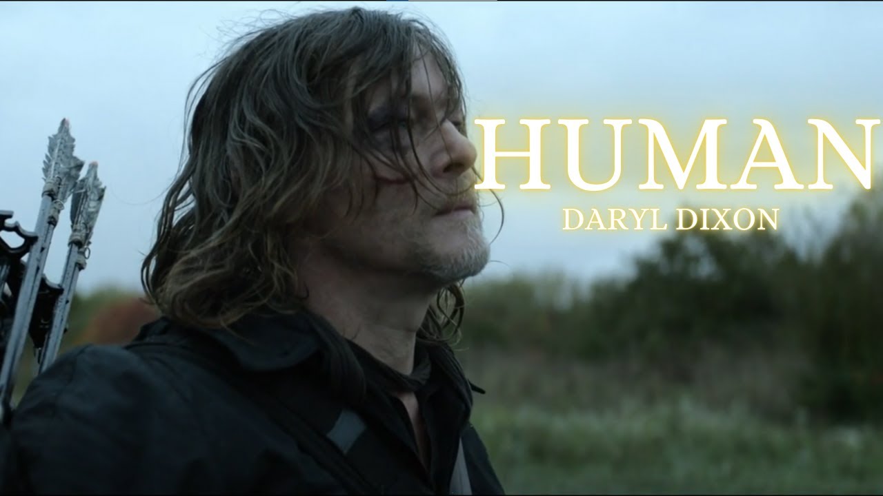 Daryl Dixon Tribute || Human (TWD + DD s2) - YouTube