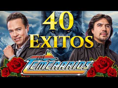 LOS TEMERARIOS VIEJITAS ROMANTICAS ÉXITOS - LOS TEMERARIOS ROMÁNTICAS DEL AYER - POR SIEMPRE