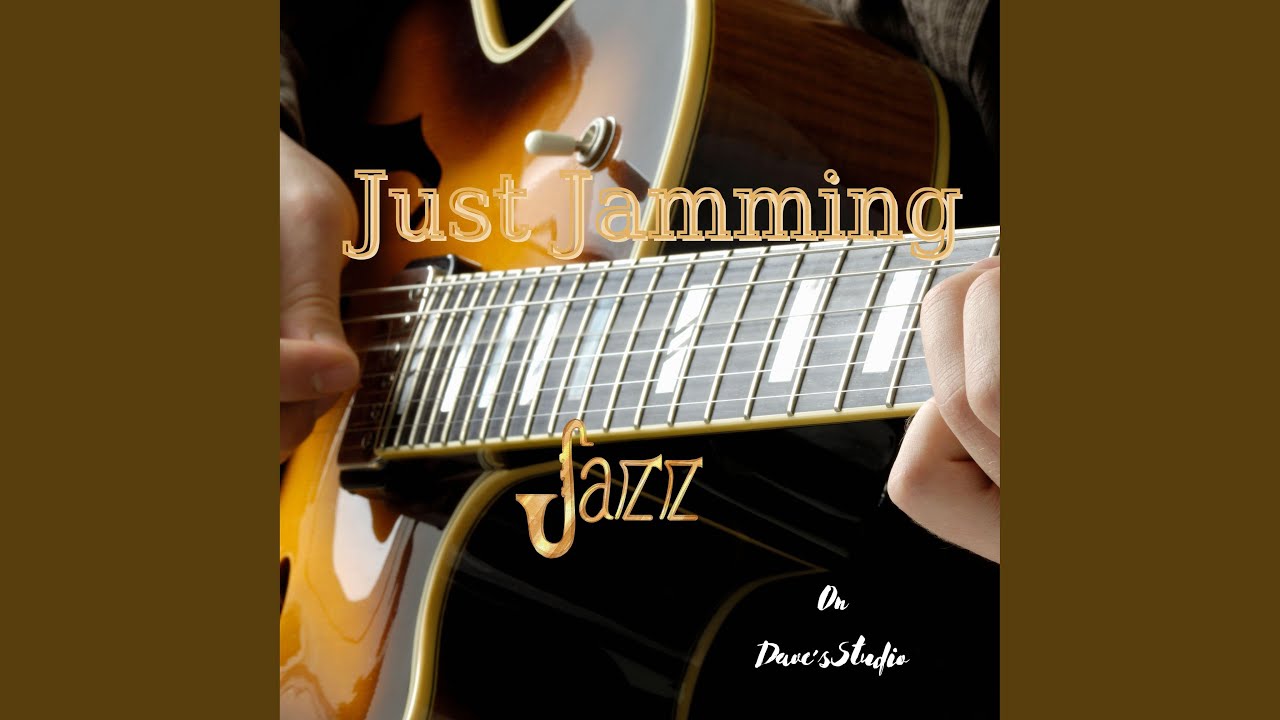 Just Jamming Jazz - YouTube