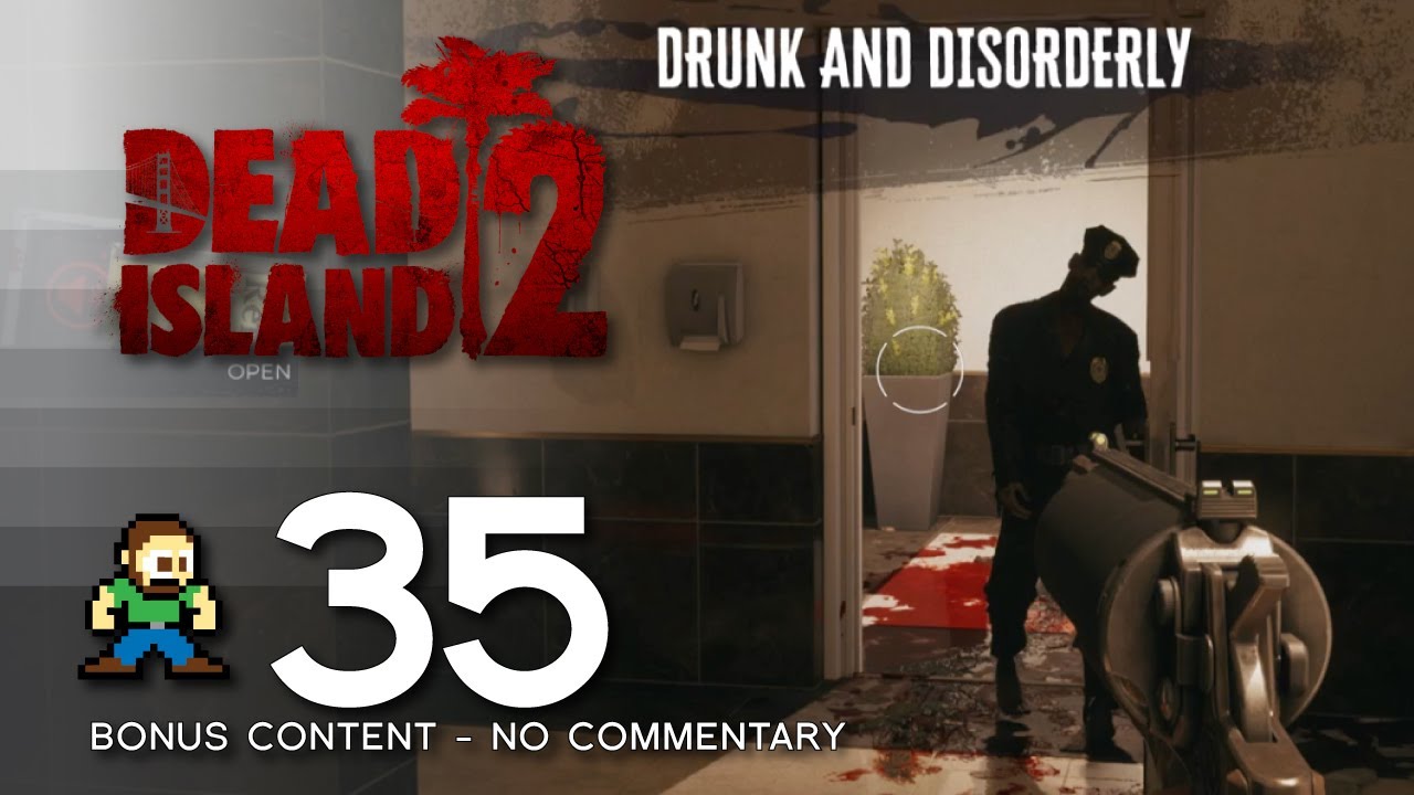 Dead Island 2 - PS5 Gameplay Part 35 - Drunk and disorderly - No ...