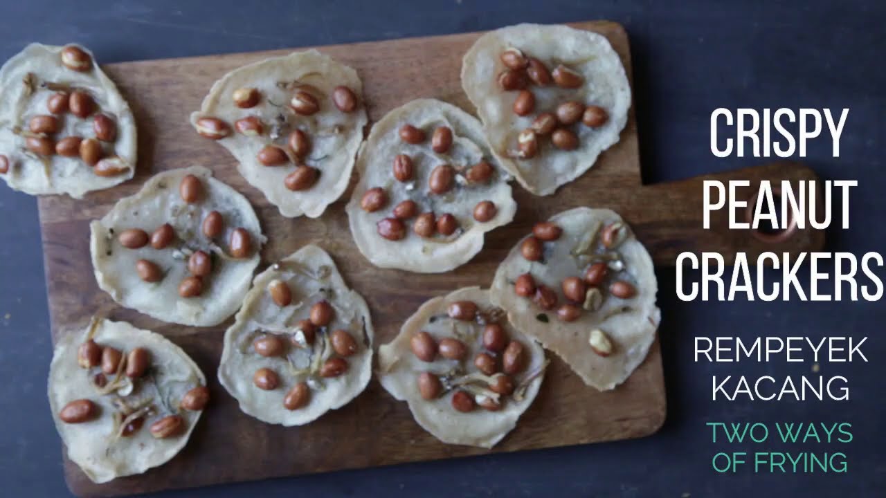 Rempeyek Kacang/Peyek (Crispy Peanut Crackers) – Two Ways of Frying ...