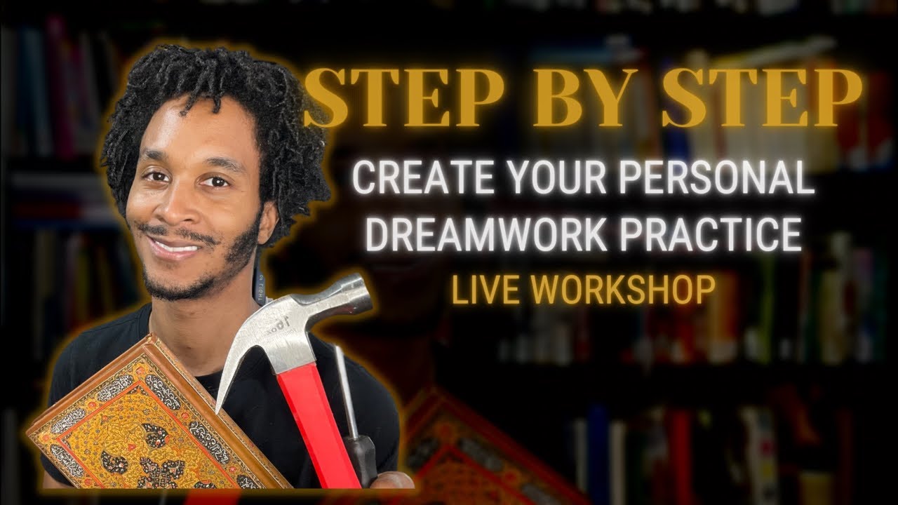 Step by Step Creating a Dreamwork Practice | Use Your Dreams for Personal Development - YouTube