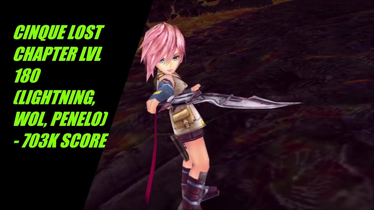 DFFOO Cinque Lost Chapter CHAOS Lvl 180 (Lightning, WOL, Penelo) - 703K Score - YouTube