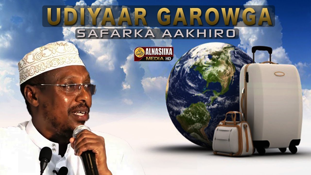 MUXAADARO CUSUB 2018 | UDIYAAR GAROWGA AAKHIRO ᴴᴰ┇Sh. Mustafe Xaaji ...