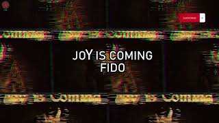 Fido Joy Is Coming Instrumental With Hook Original Open Verse Lil ...