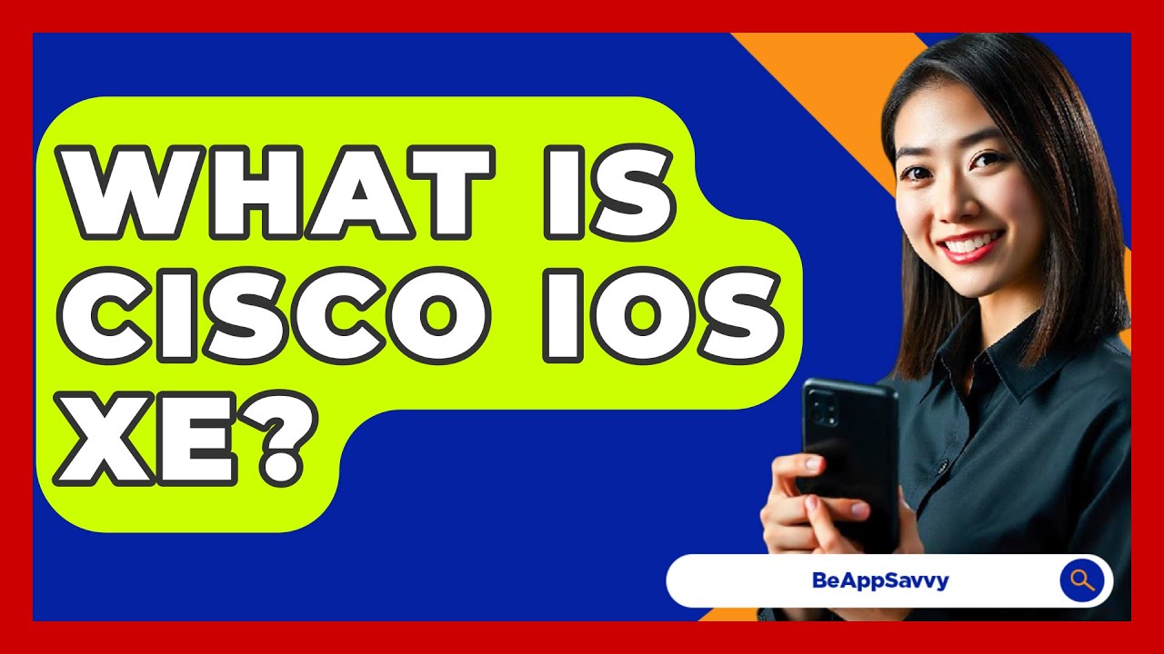 What Is Cisco IOS XE? - Be App Savvy - YouTube